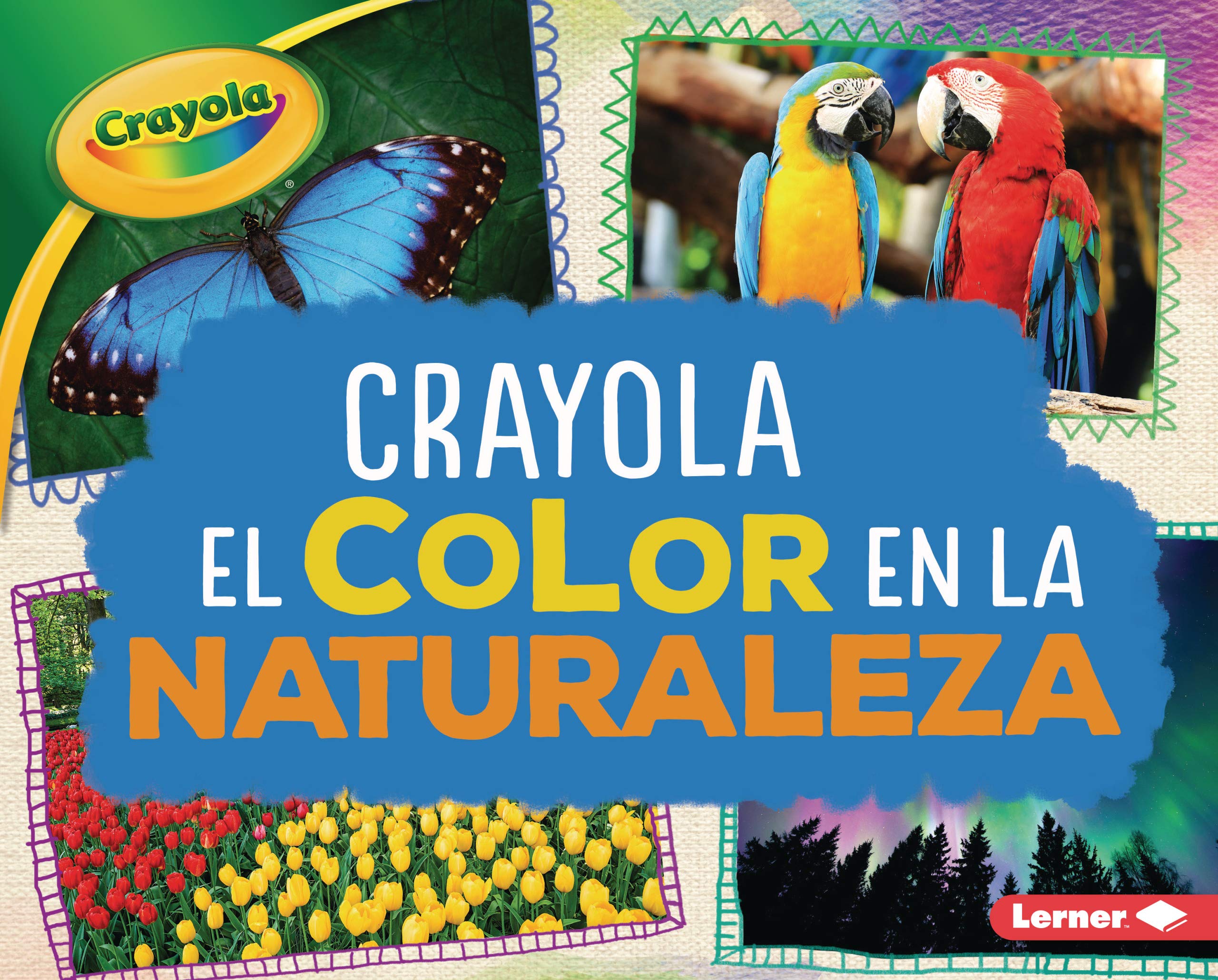 Crayola El Color En La Naturaleza | Green Valley Book Fair