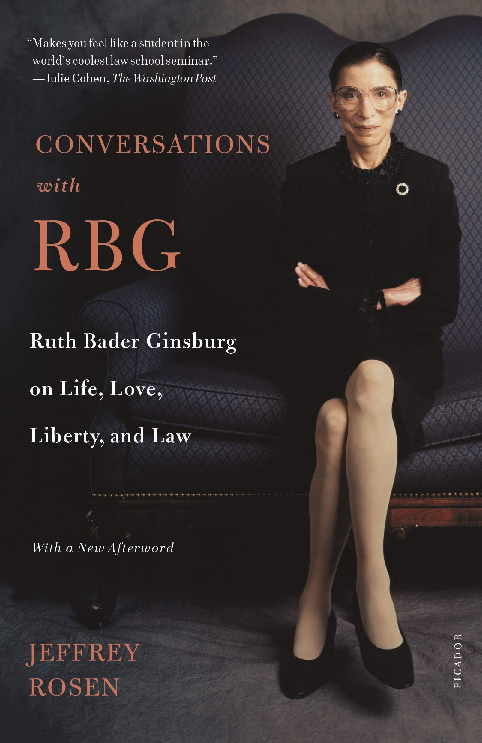 Conversations with RBG: Ruth Bader Ginsburg on Life, Love, Liberty, and ...