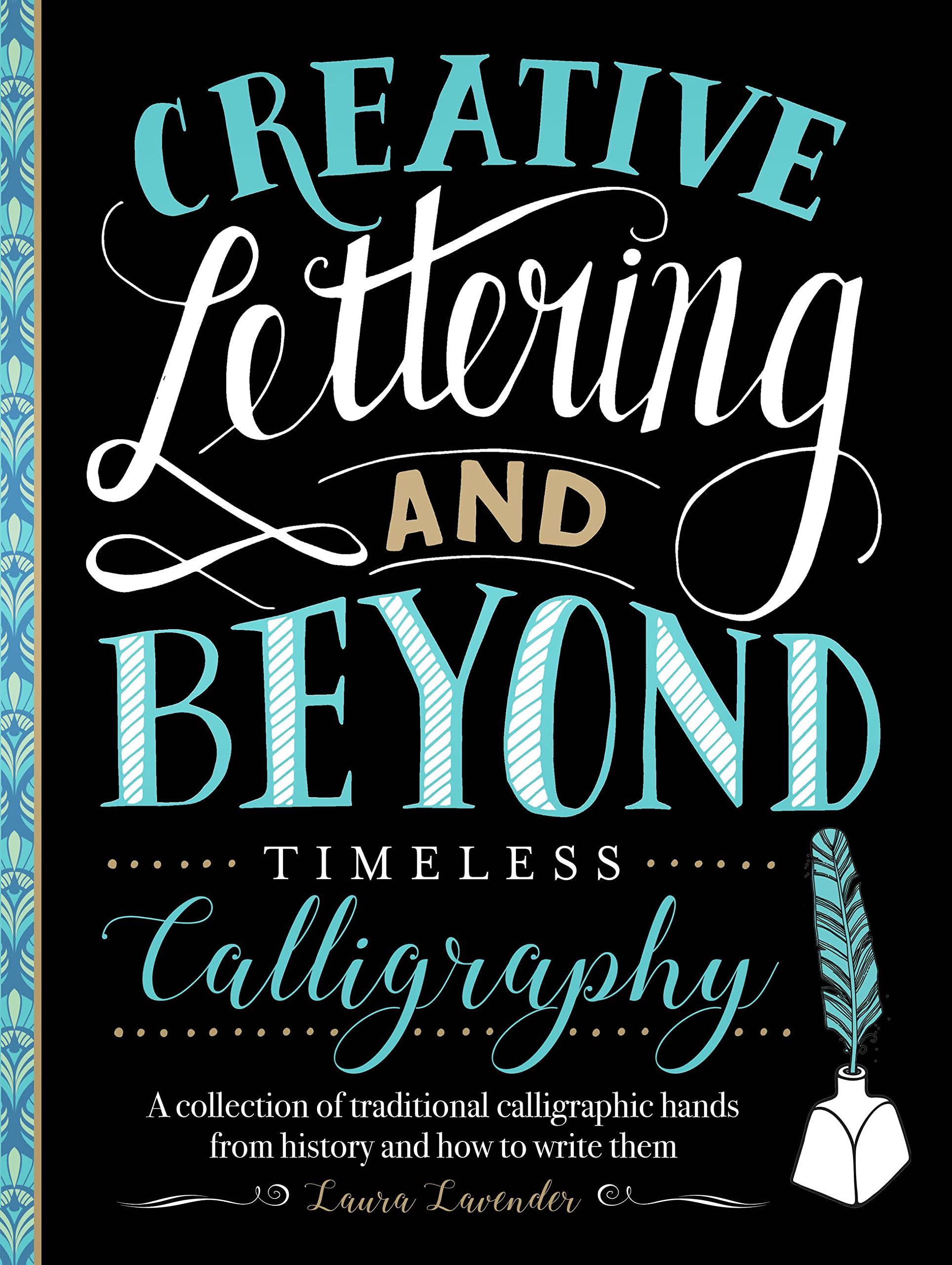 Creative Lettering and Beyond: Inspiring Tips, Techniques, and Ideas ...
