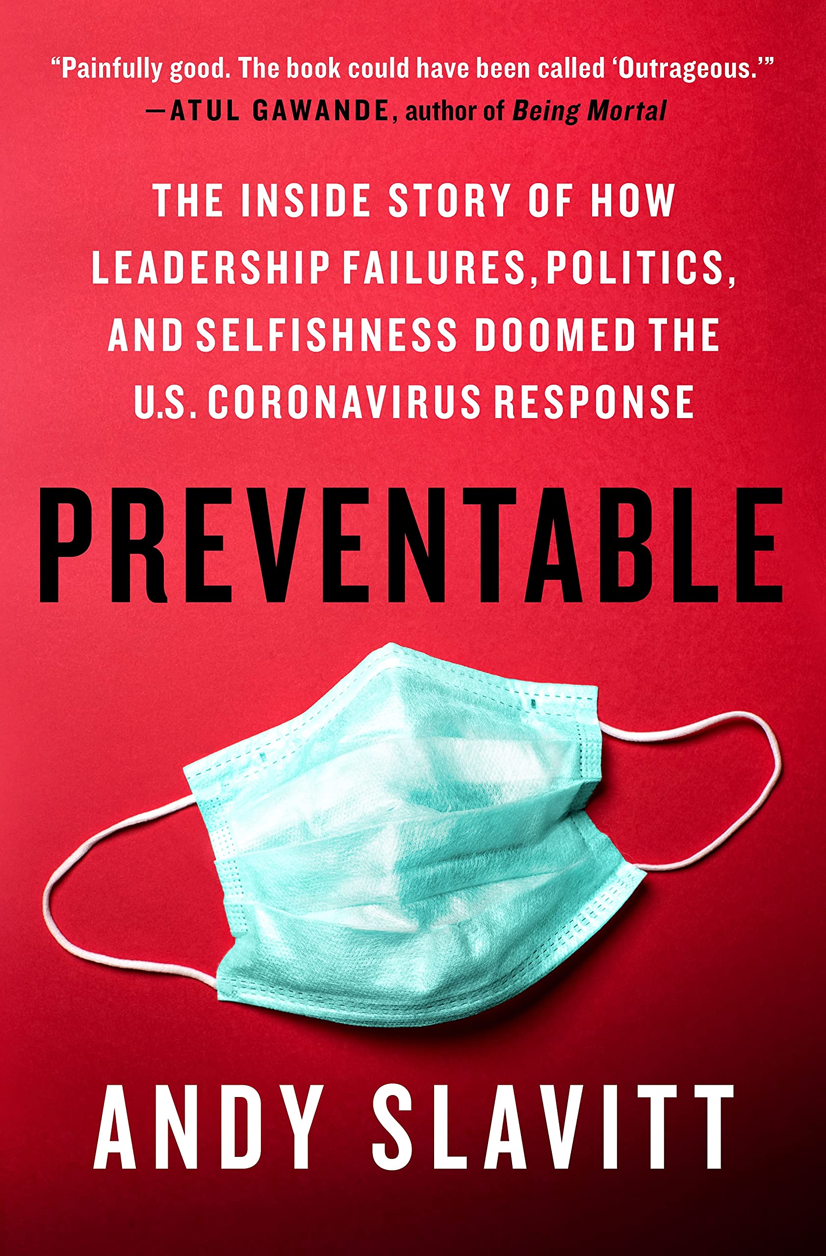 Preventable: The Inside Story of How Leadership Failures, Politics, and ...