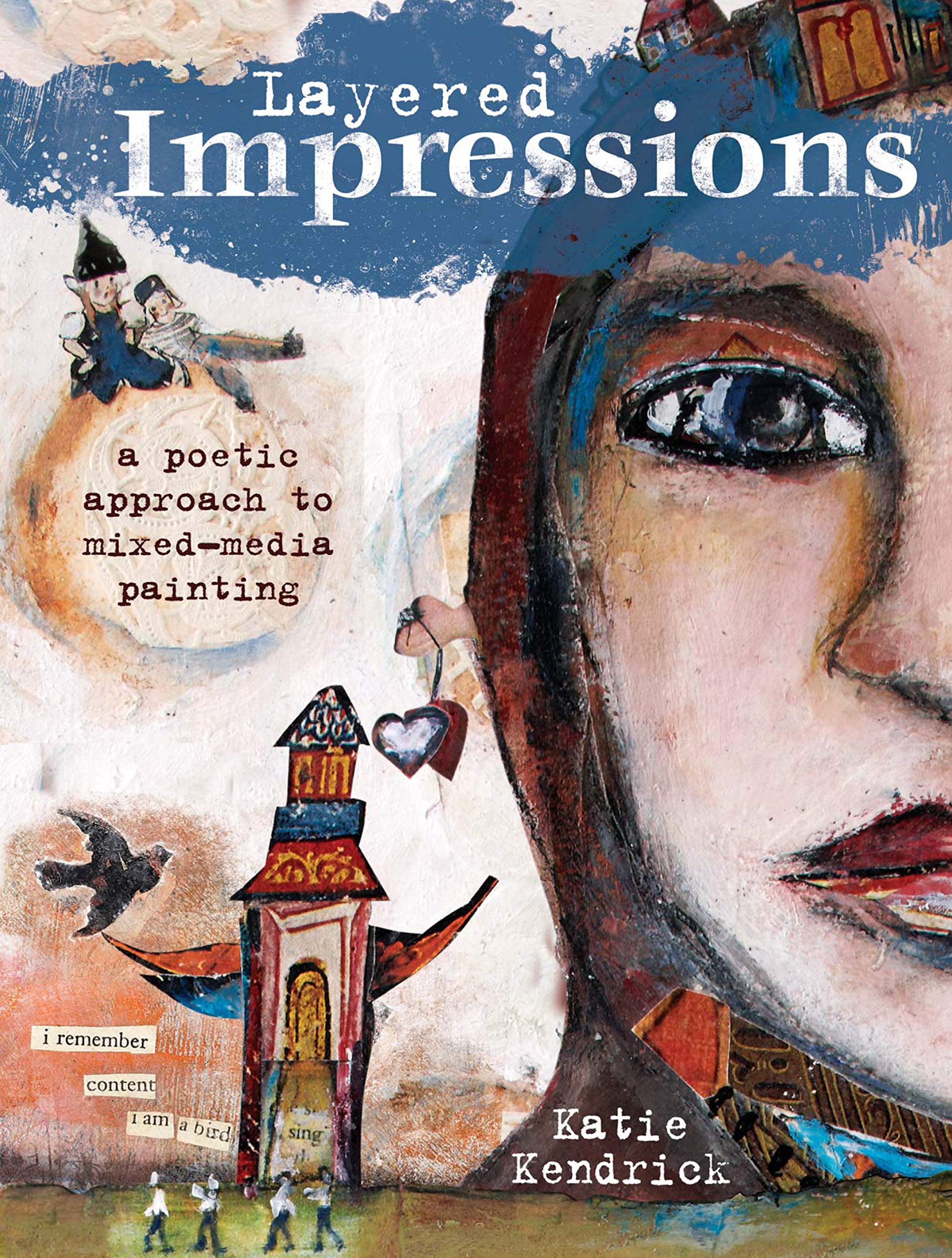 Layered Impressions: A Poetic Approach to Mixed-Media Painting | Green ...