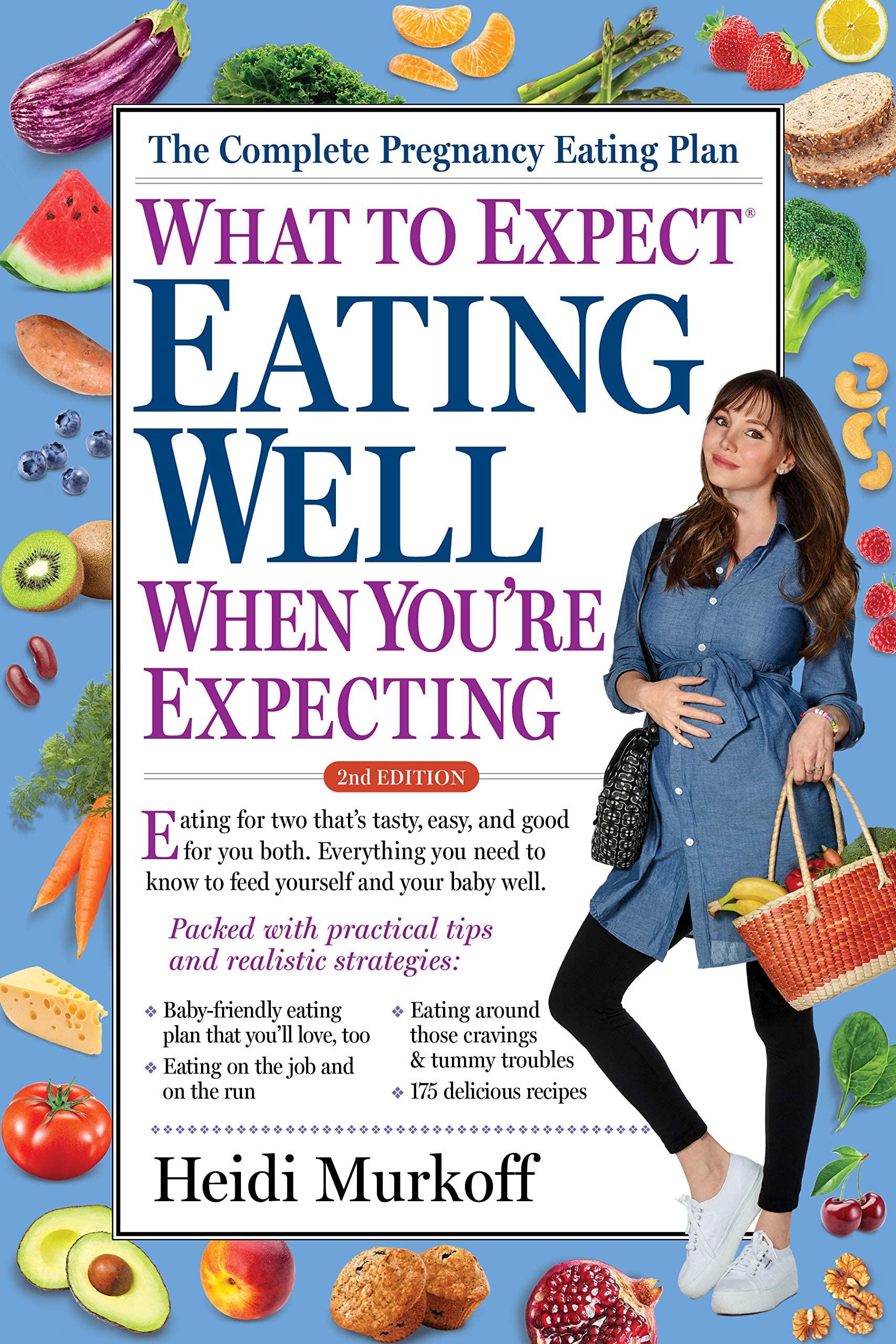 What to Expect Eating Well When You’re Expecting: The Complete ...