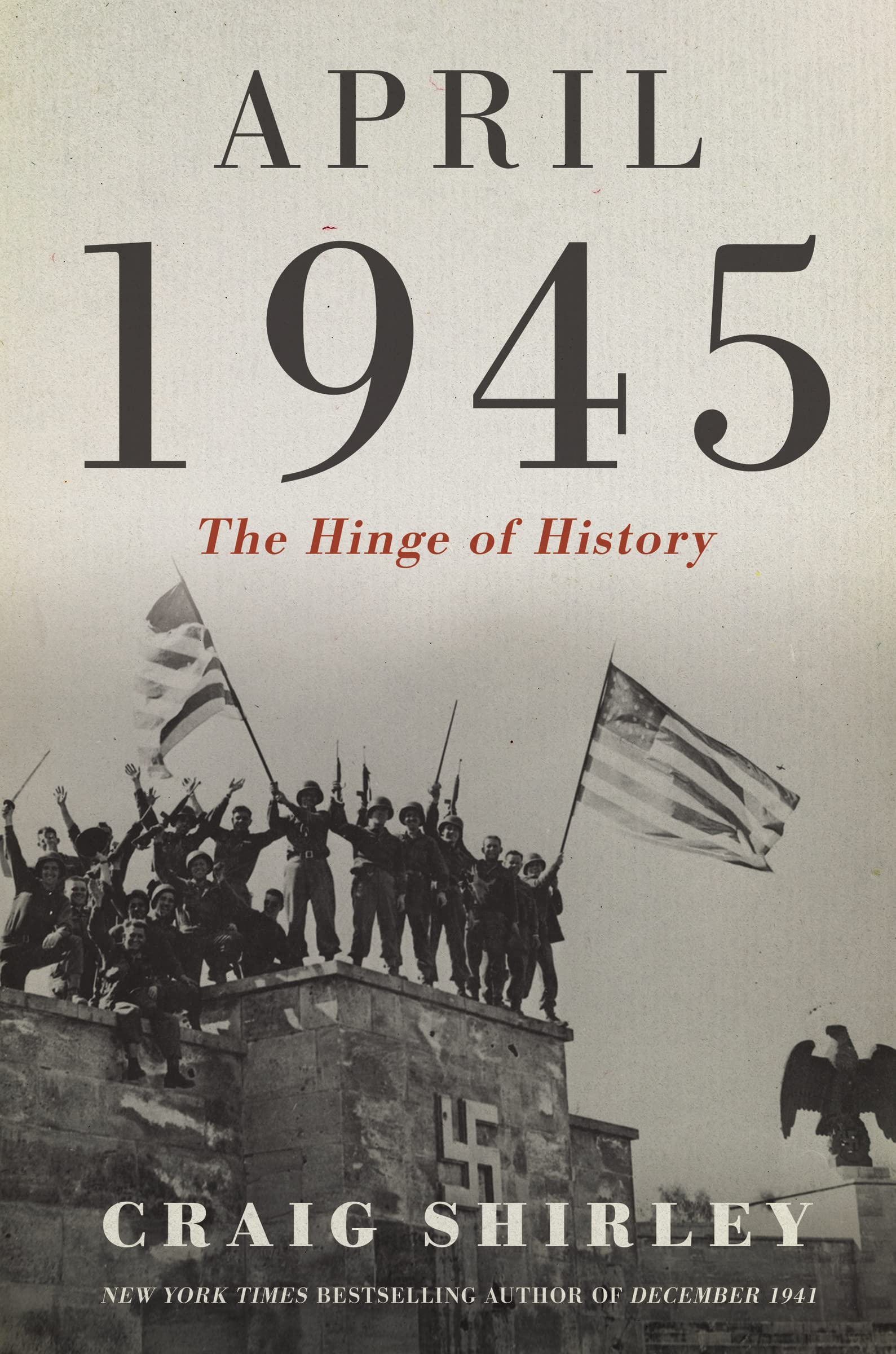 April 1945: The Hinge of History | Green Valley Book Fair