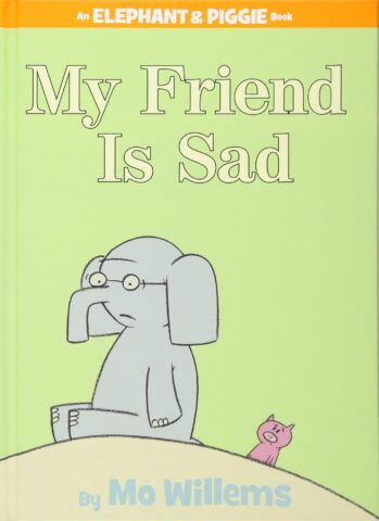 My Friend is Sad: An Elephant and Piggie Book | Green Valley Book Fair