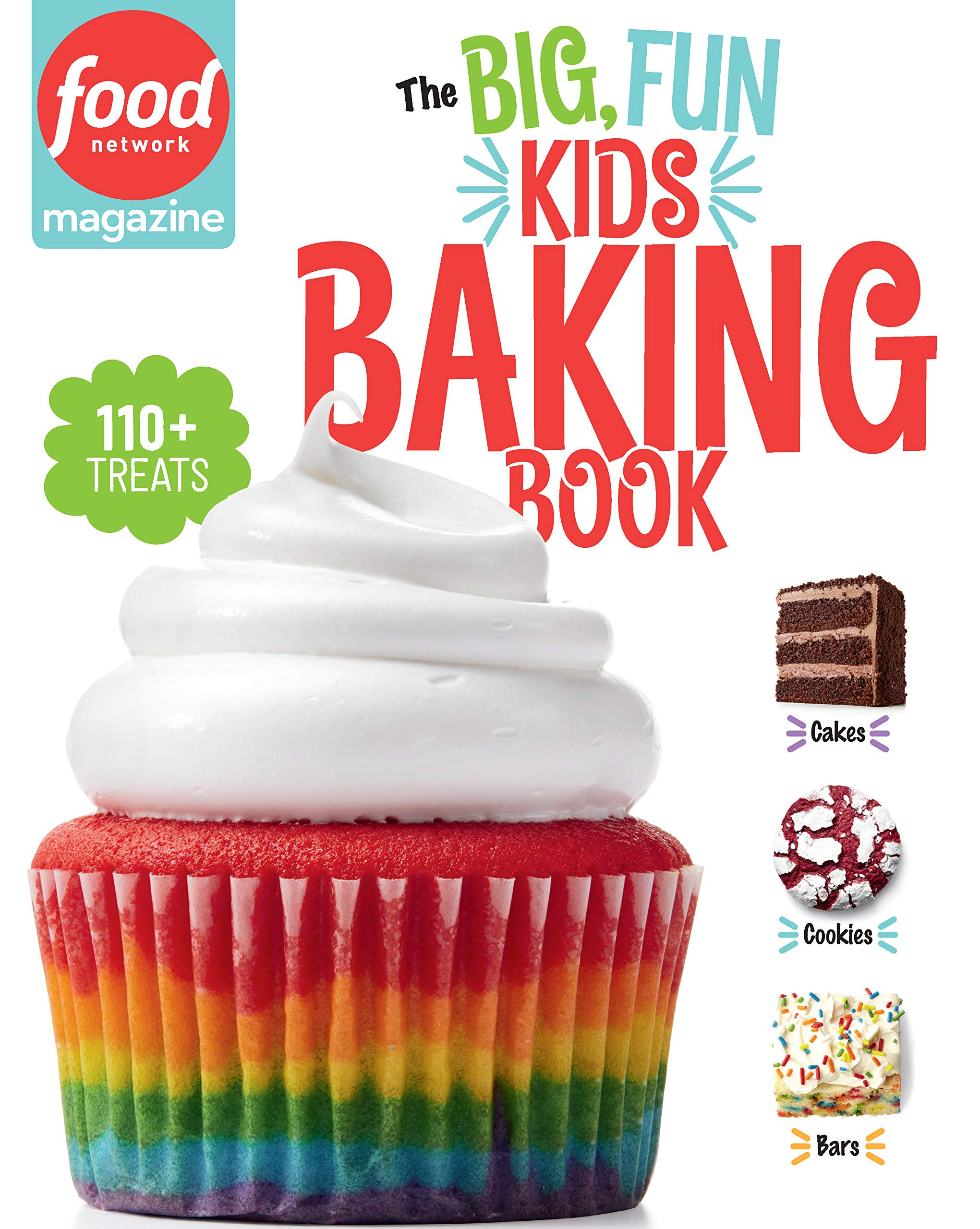 The Big, Fun Kids Everything Baking Book: 110+ Treats | Green Valley ...