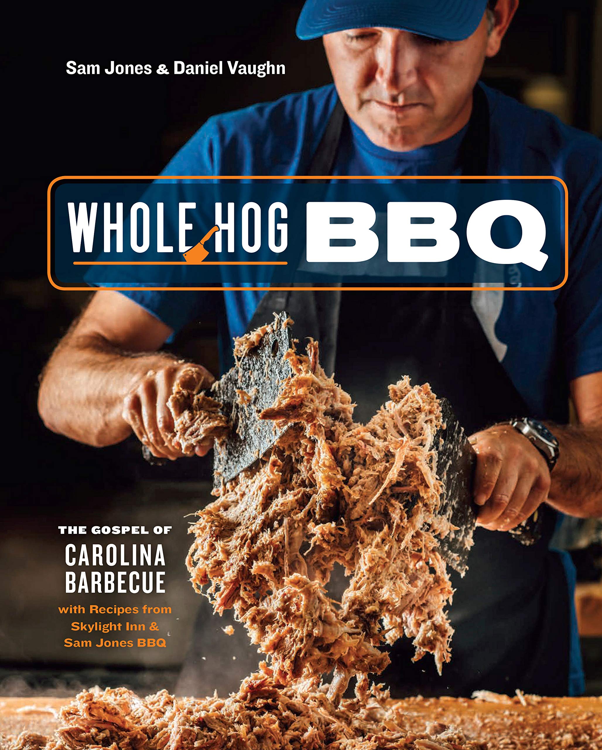 Whole Hog BBQ: The Gospel of Carolina Barbecue with Recipes from ...