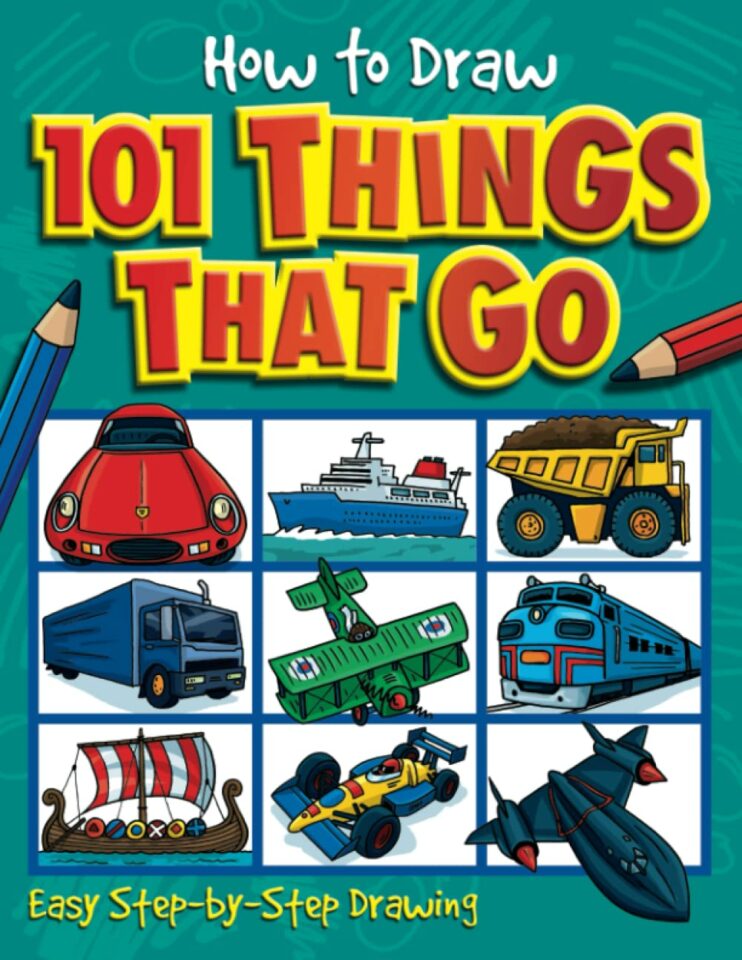 How to Draw 101 Things That Go: Easy Step-by-Step Drawing | Green ...