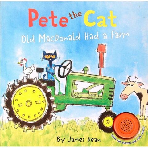 Pete the Cat Old MacDonald Had a Farm Sing Along: Press the Button and ...