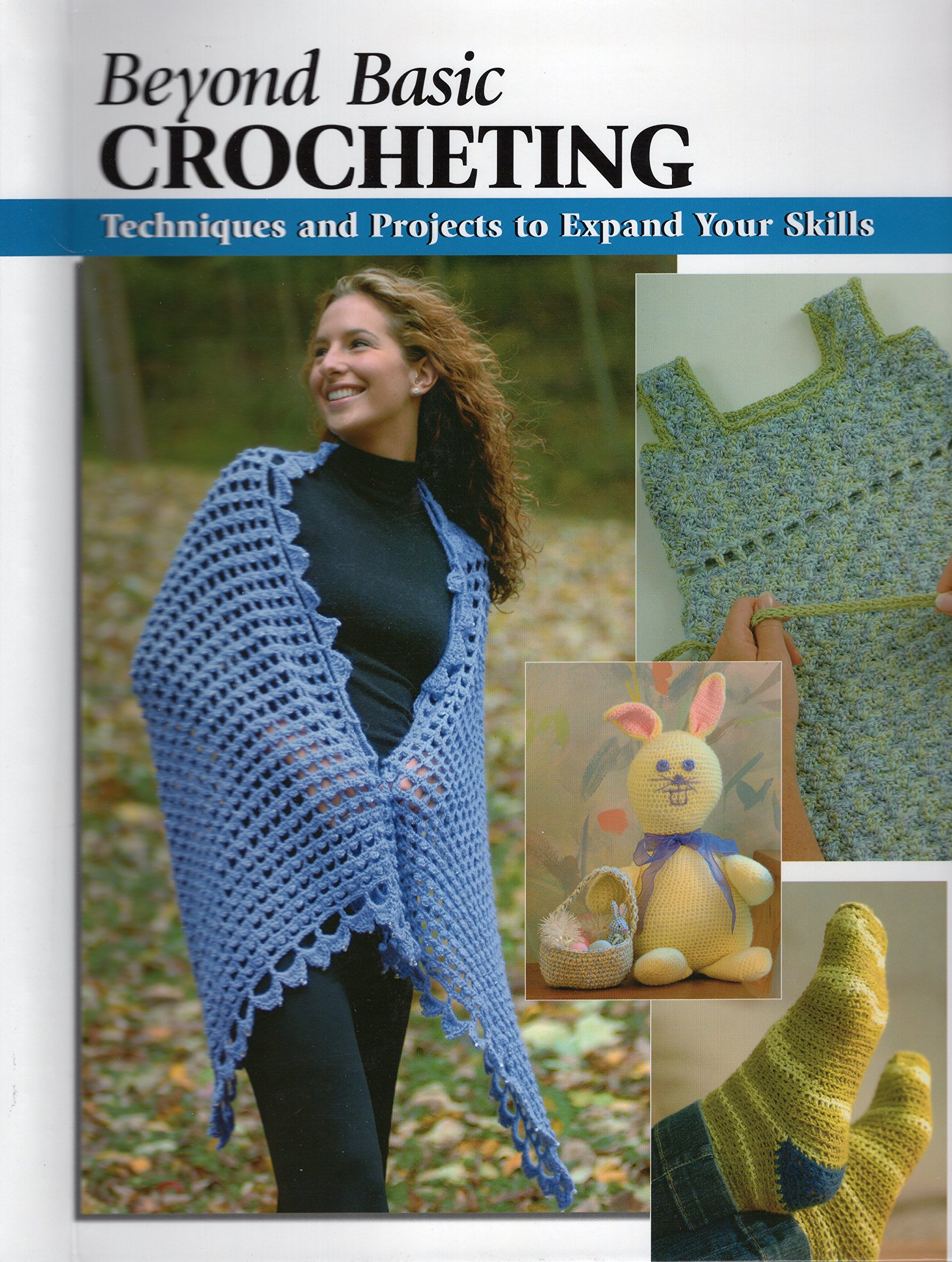 Beyond Basic Crocheting: Techniques and Projects to Expand Your Skills ...