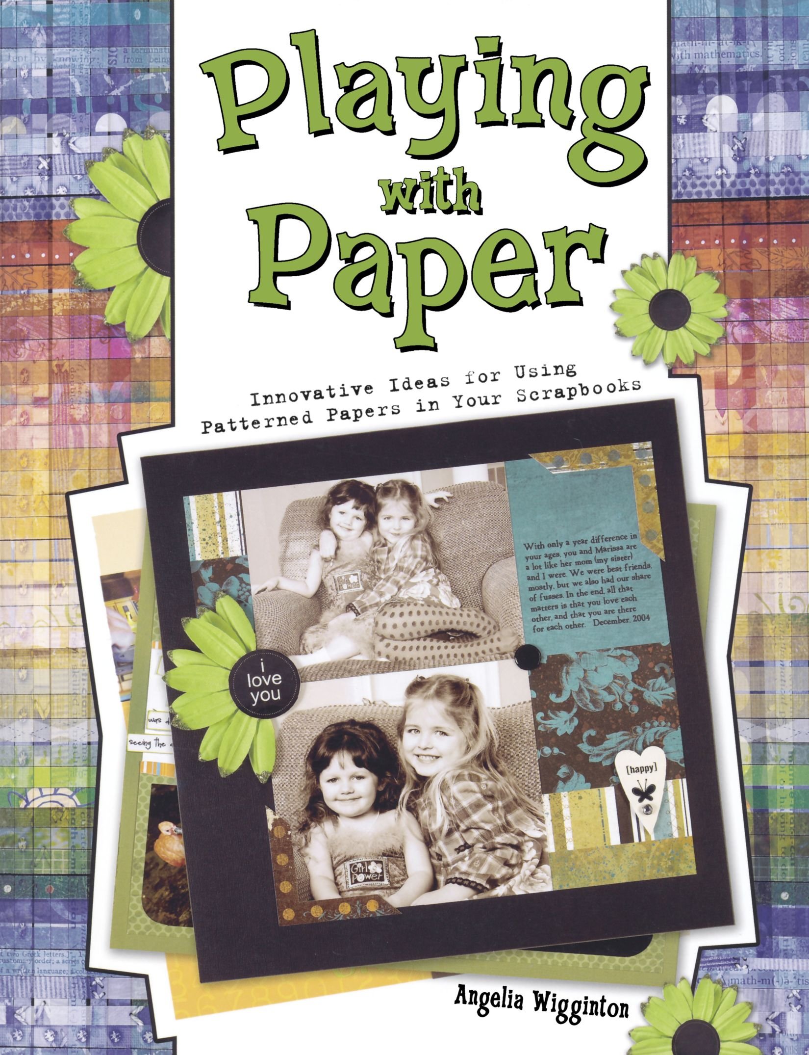 Playing with Paper: Innovative Ideas for Using Patterned Papers in Your Scrapbooks | Green ...