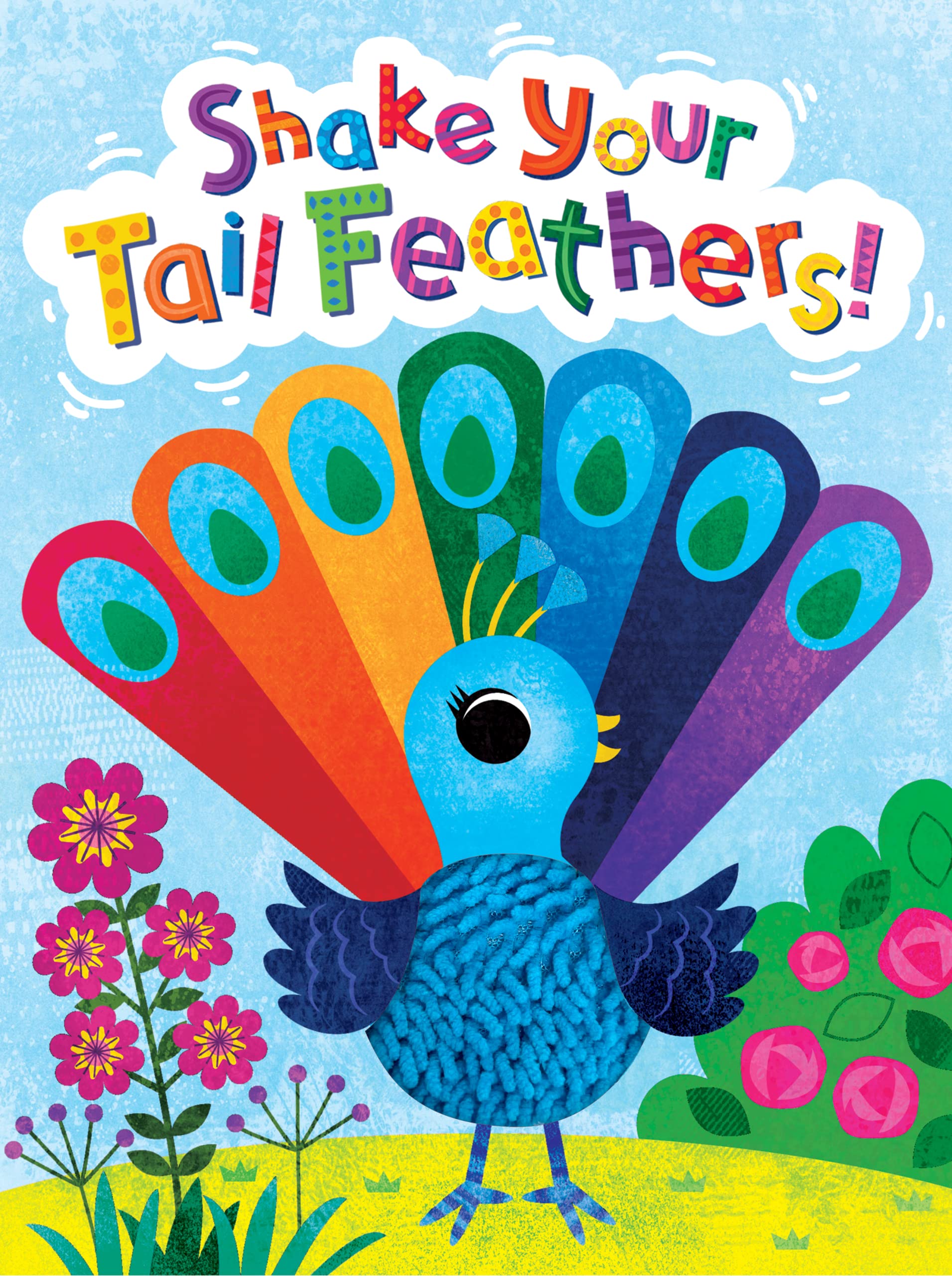 Shake Your Tail Feathers Touch And Feel Sensory Board Book Green Valley Book Fair