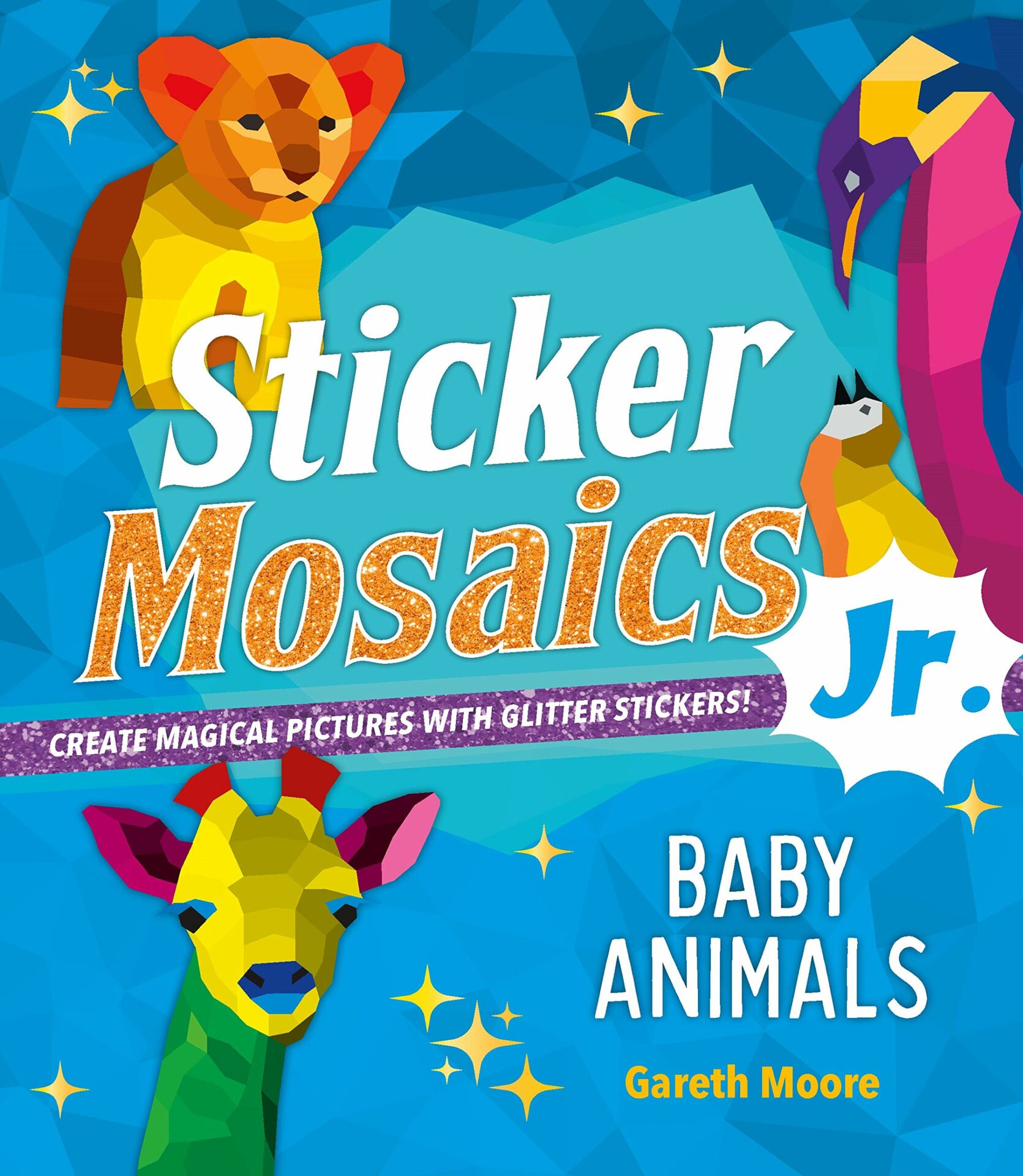 Sticker Mosaics Jr. Baby Animals: Create Magical Pictures with Glitter ...