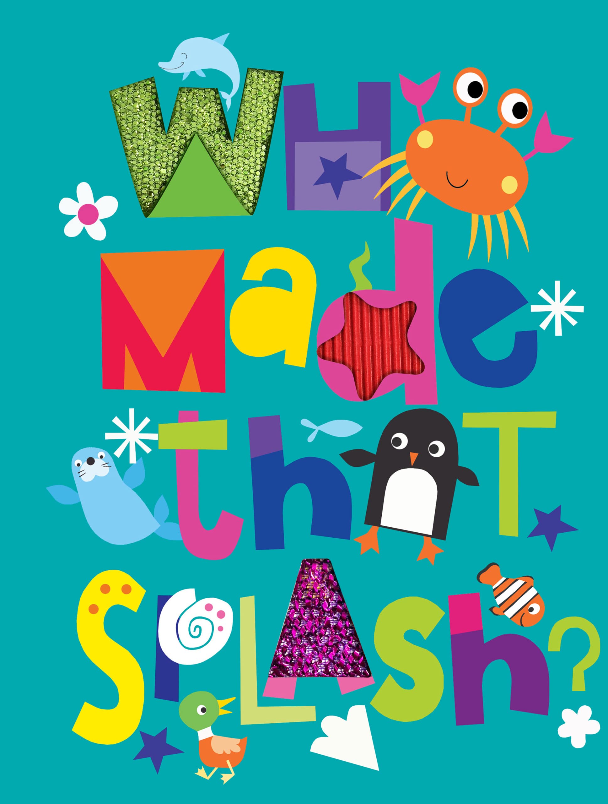 Who Made That Splash?: Touch and Feel Sensory Board Book | Green Valley ...