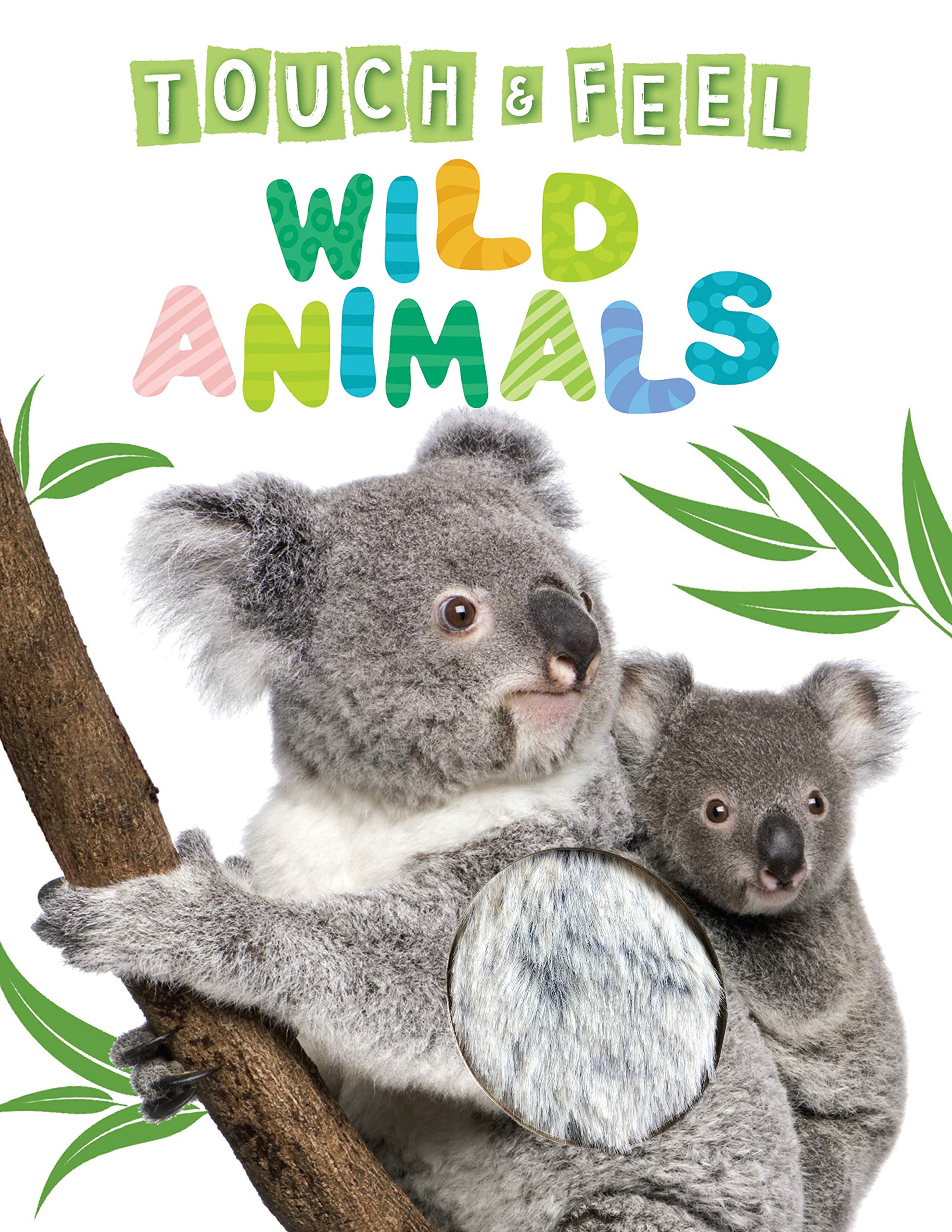 Touch & Feel Wild Animals: Touch and Feel Sensory Board Book | Green ...