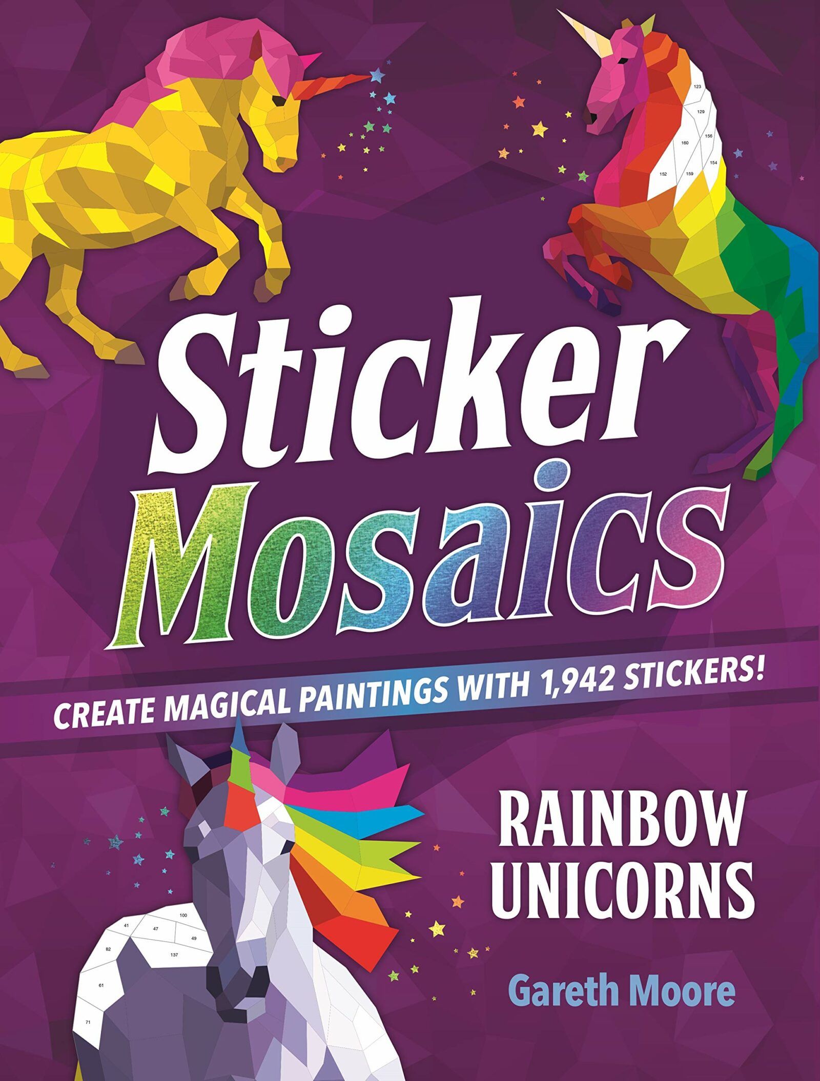 Sticker Mosaics Rainbow Unicorns: Create Magical Paintings with 1,942 ...