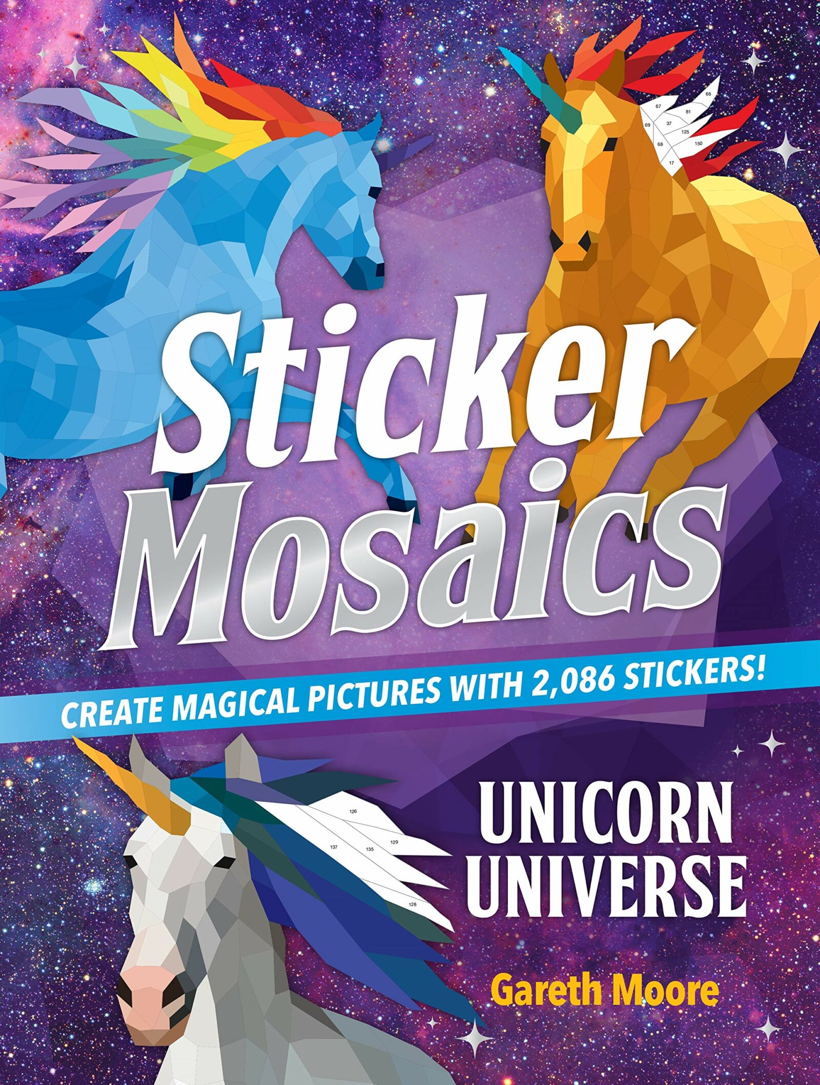 Sticker Mosaics Unicorn Universe: Create Magical Pictures with 2,086 ...