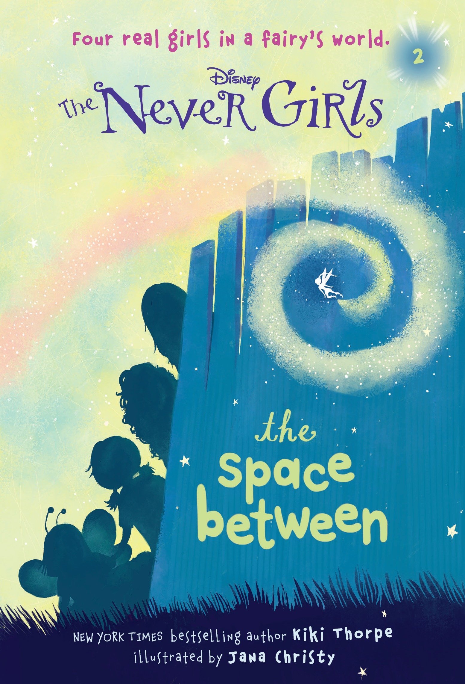 The Never Girls The Space Between Book 2: The Never Girls Book 2 ...