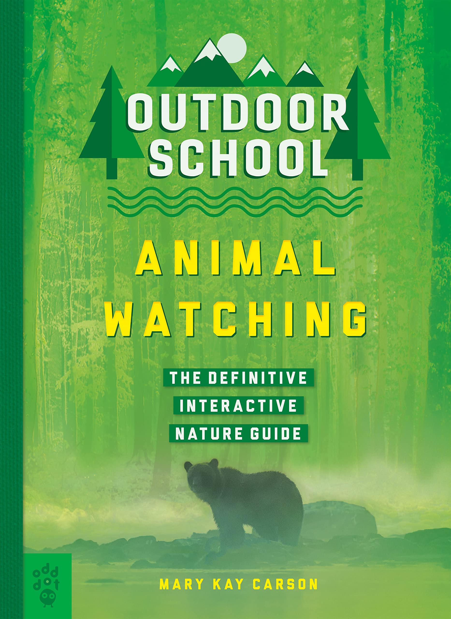 Outdoor School: Animal Watching: The Definitive Interactive Nature ...