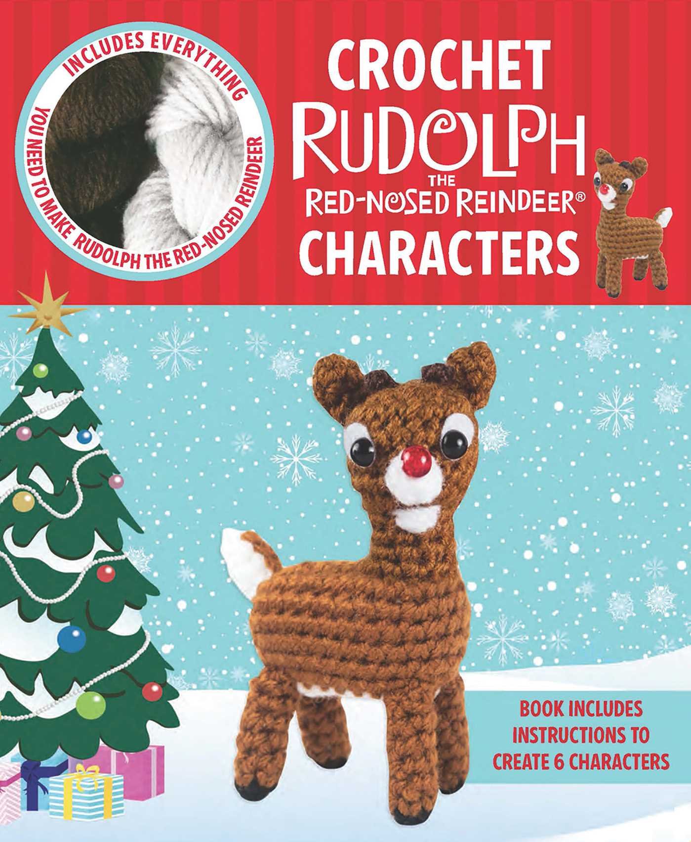 Crochet Rudolph the Red-Nosed Reindeer Characters: Book Includes ...