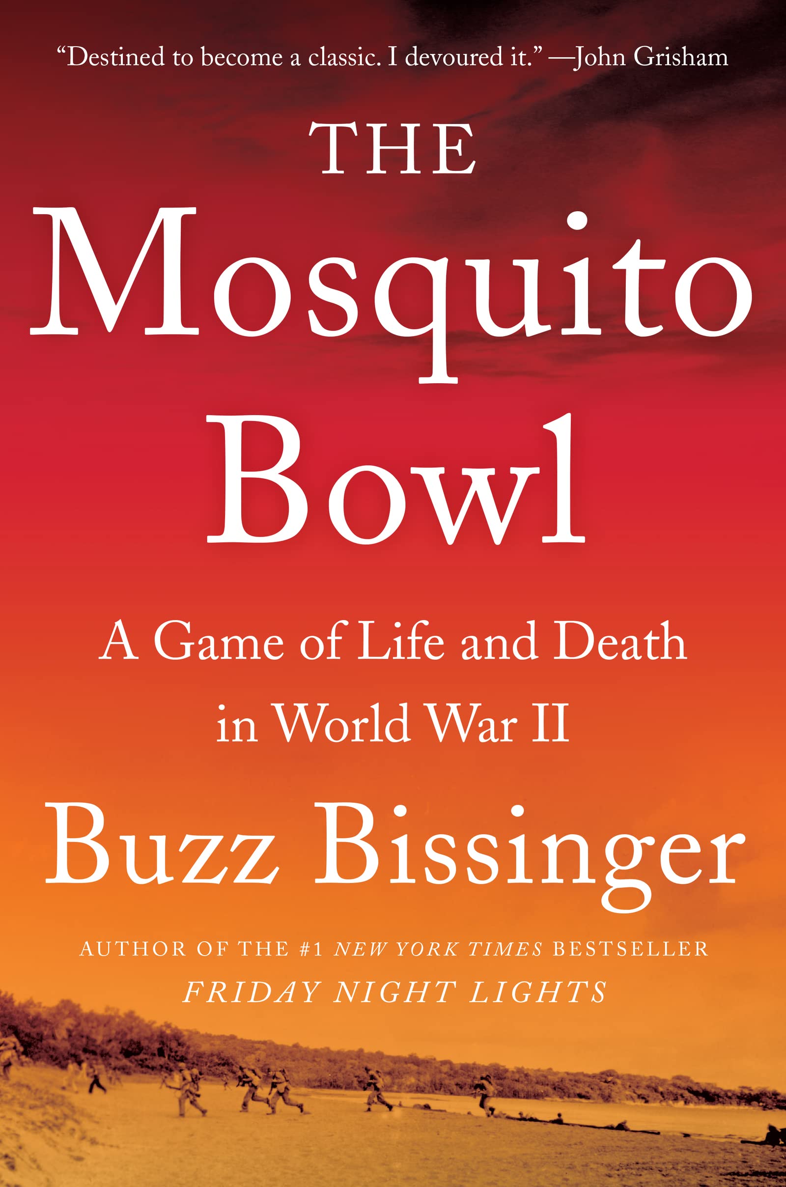 The Mosquito Bowl: A Game of Life and Death in World War II | Green ...