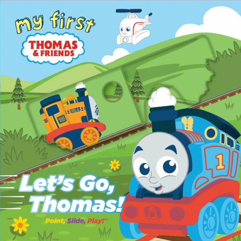 My First Thomas & Friends: Let’s Go, Thomas!: Point, Slide, Play ...