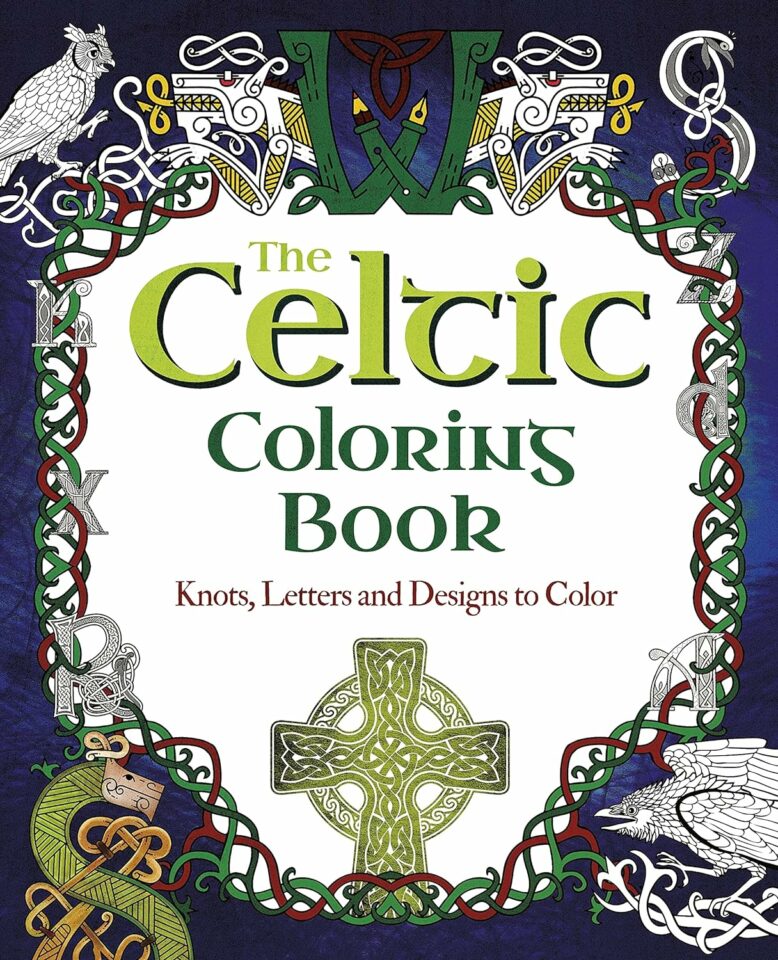 The Celtic Coloring Book: Knots, Letters, and Designs to Color | Green ...
