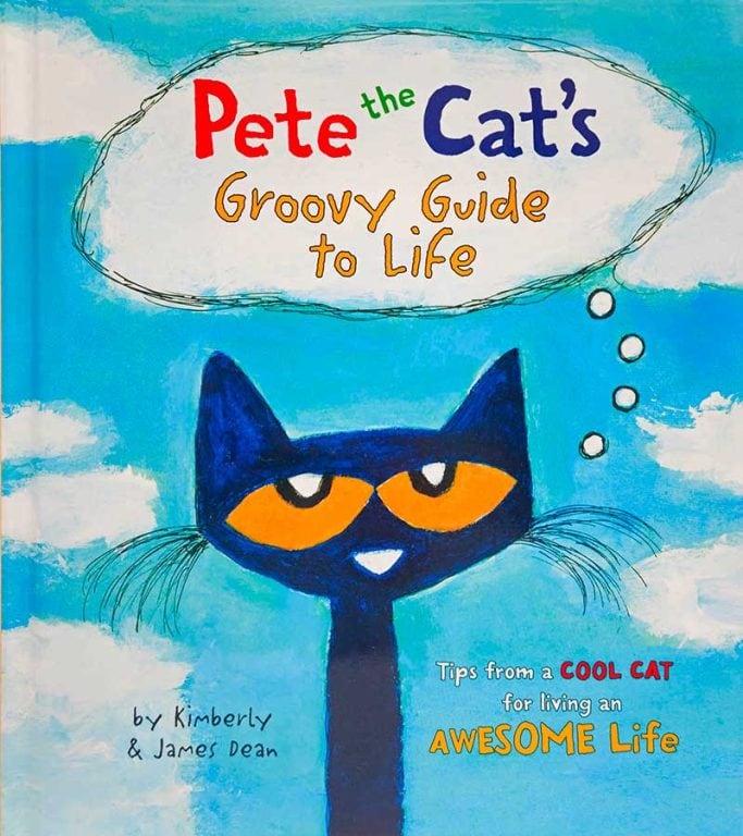 Pete the Cat’s Groovy Guide to Life | Green Valley Book Fair