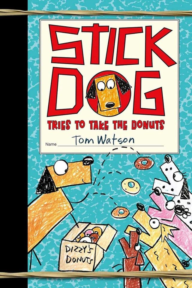 Stick Dog Tries to Take the Donuts (Stick Dog, #5): Book Five of the ...