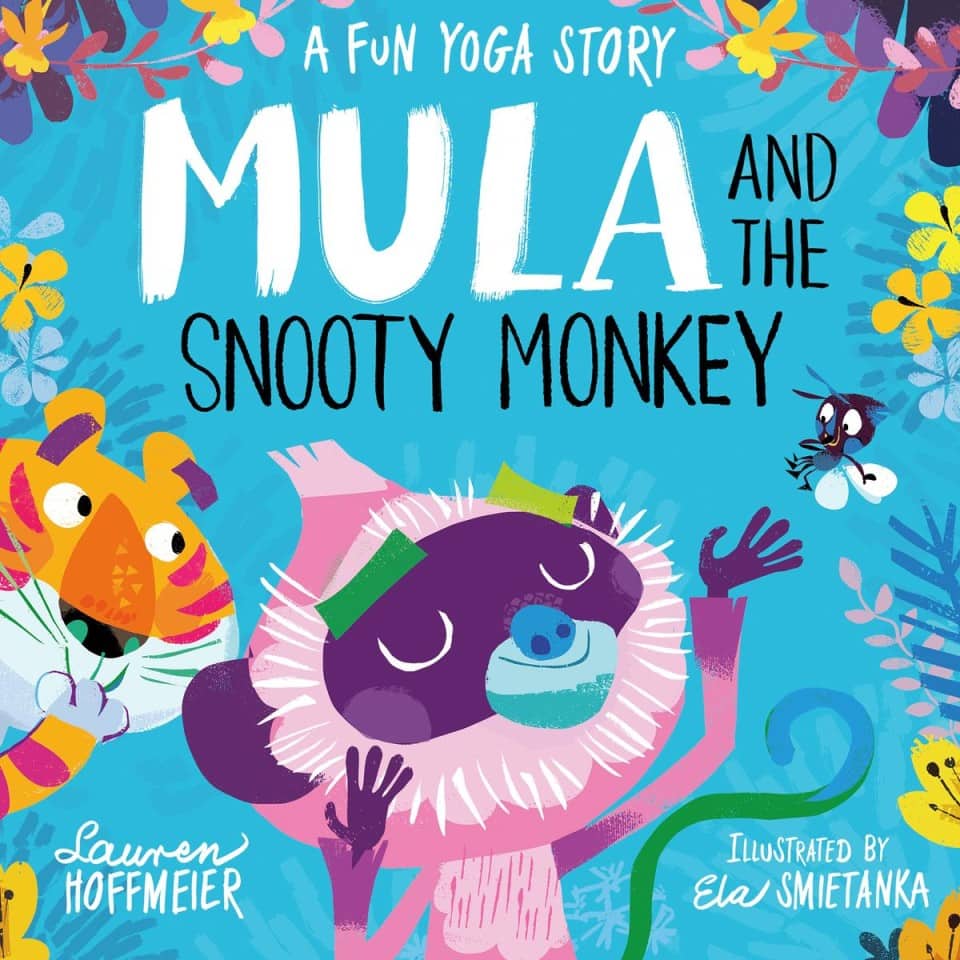 Mula and the Snooty Monkey (Mula and Friends, #2): A Fun Yoga Story ...